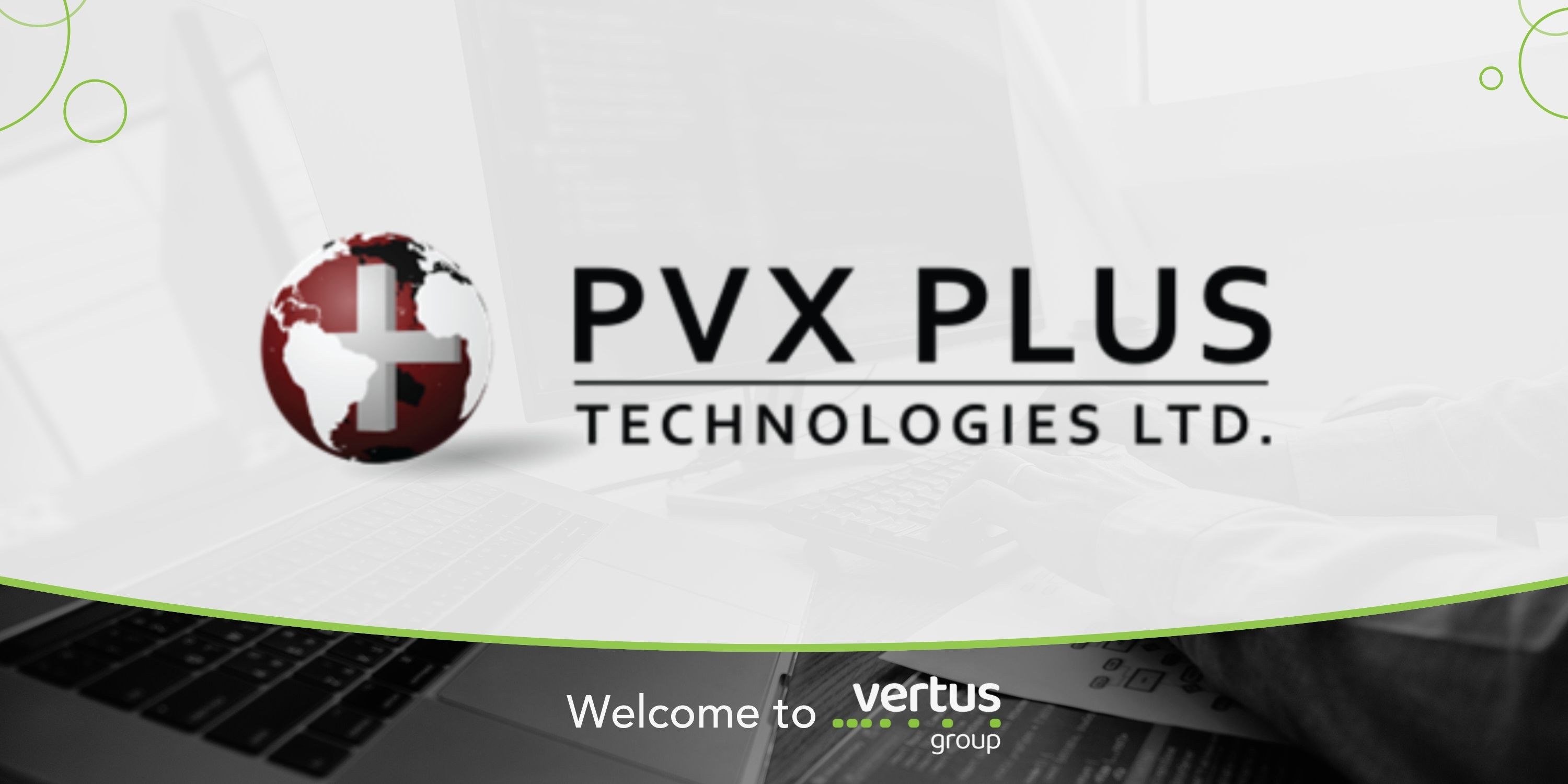 Vertus Group Acquires PVX Plus Technologies